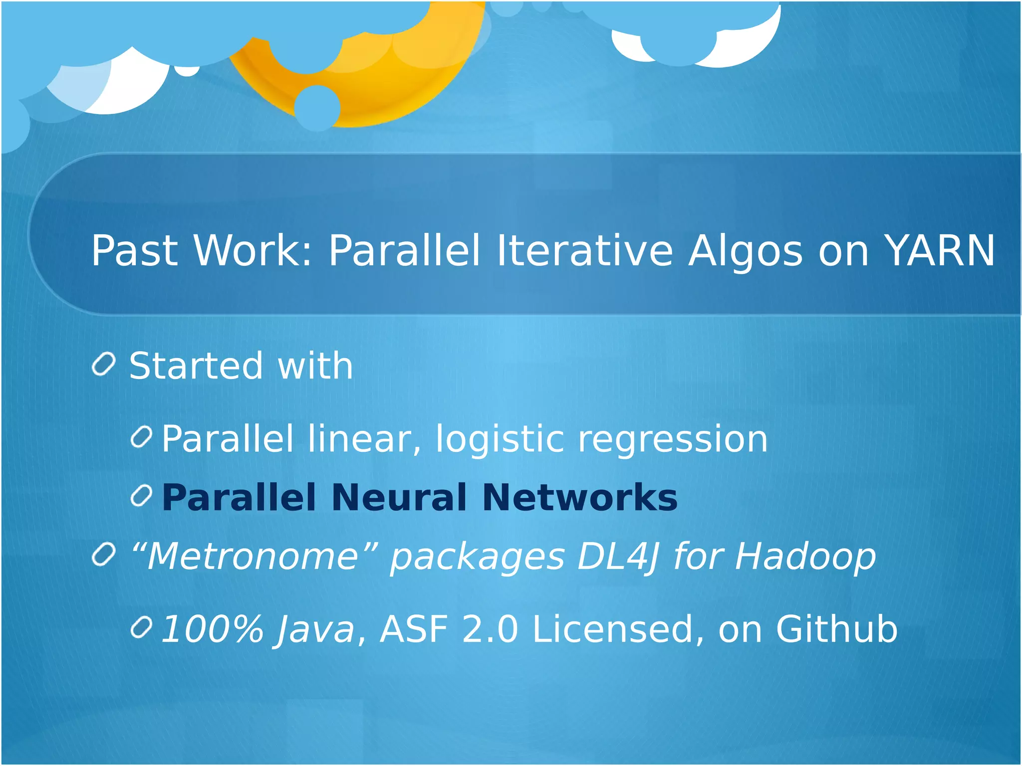 Introduction To Parallel Iterative Deep Learning On Hadoops Next