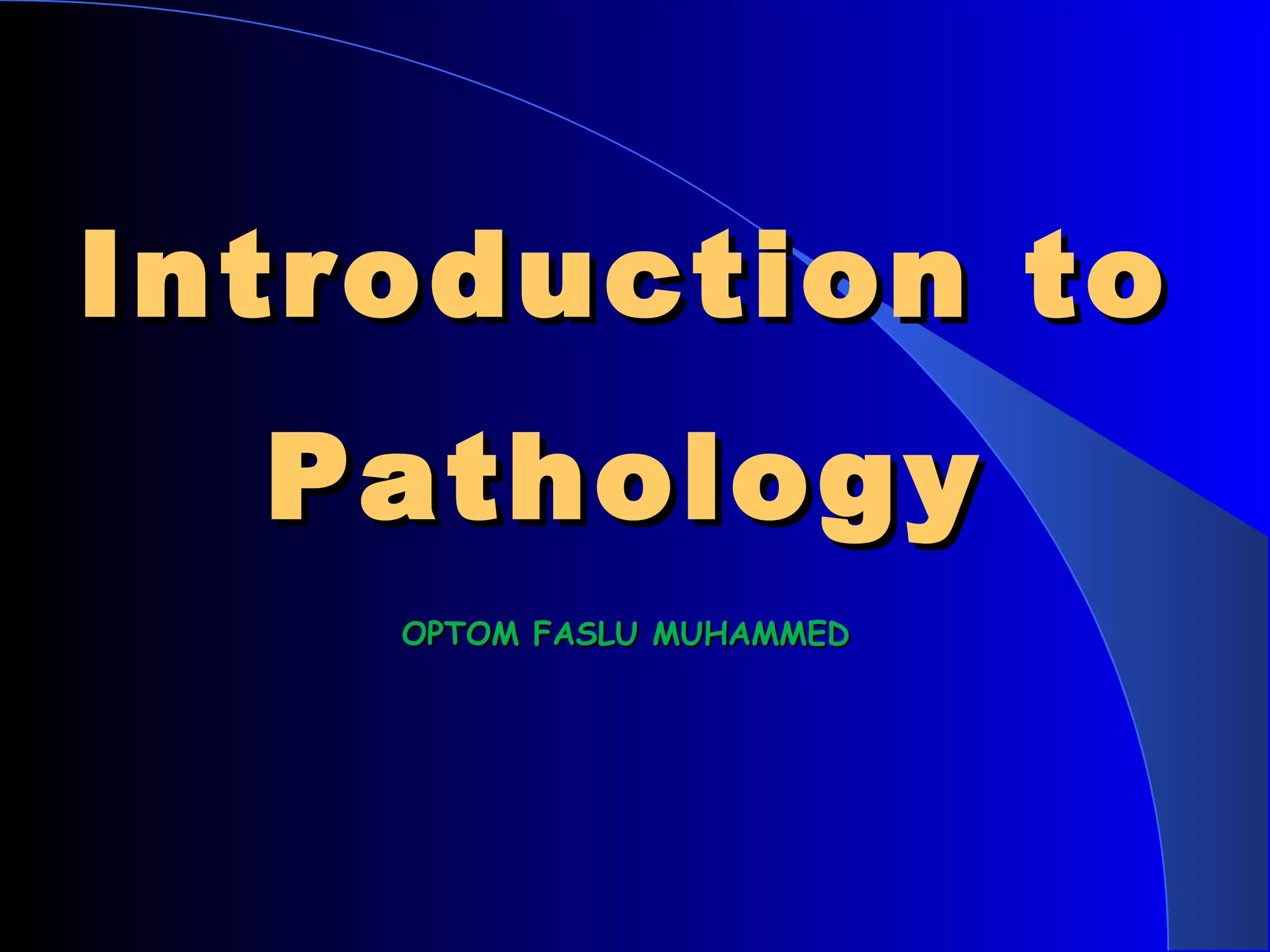 Introduction to pathology | PPT