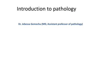 Introduction to pathology.pptx