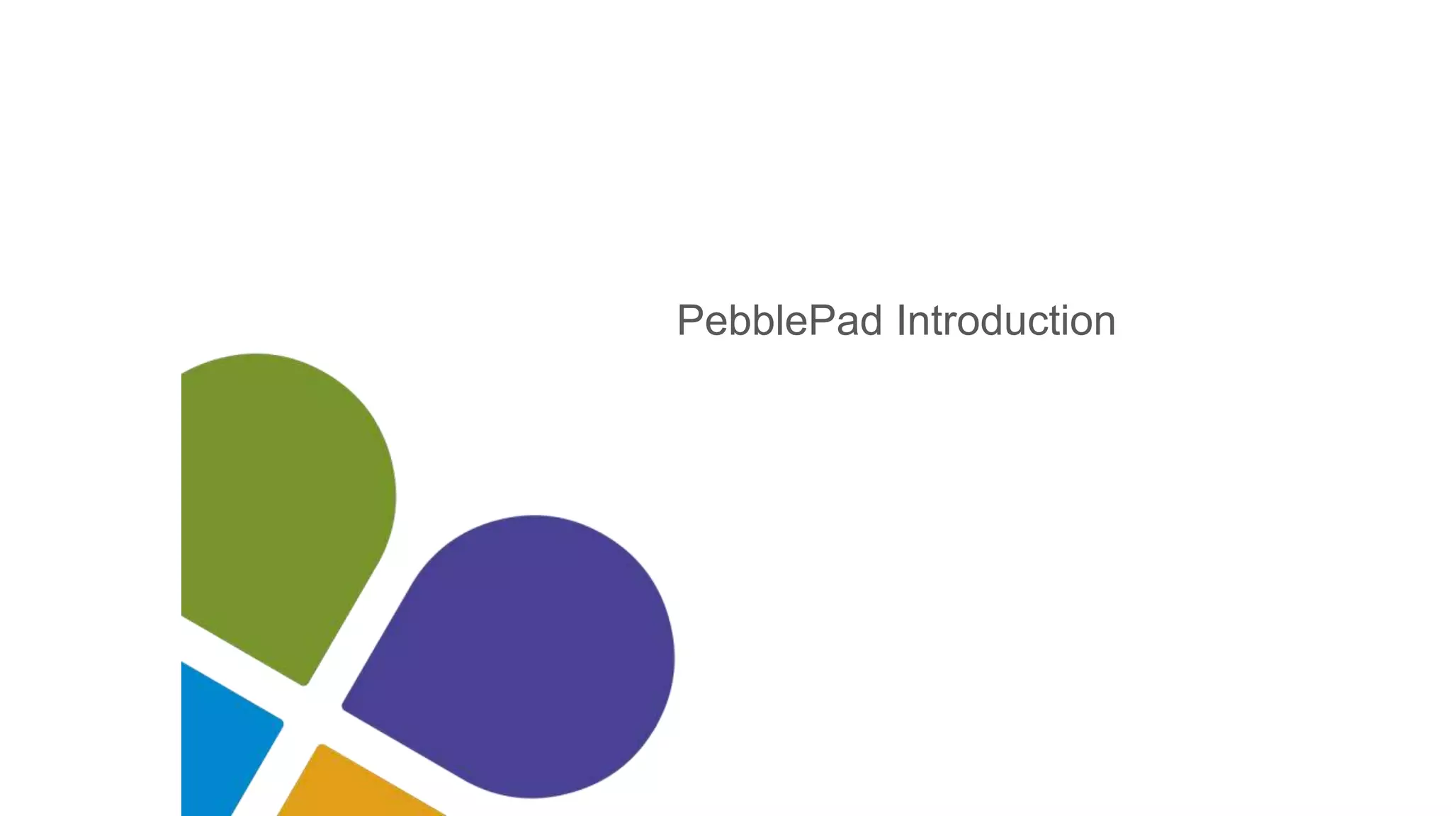 Introduction to PebblePad | PPT