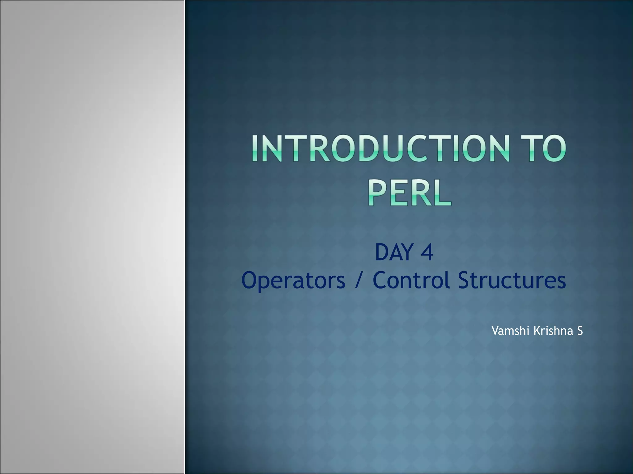 Introduction to perl_operators | PPT | Programming Languages | Computing