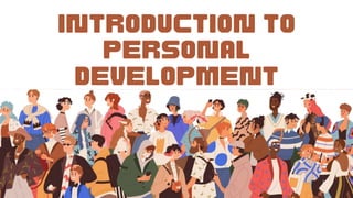 INTRODUCTION TO PERSONAL DEVELOPMENT.pptx