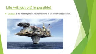 Introduction to petroleum industry | PPTX