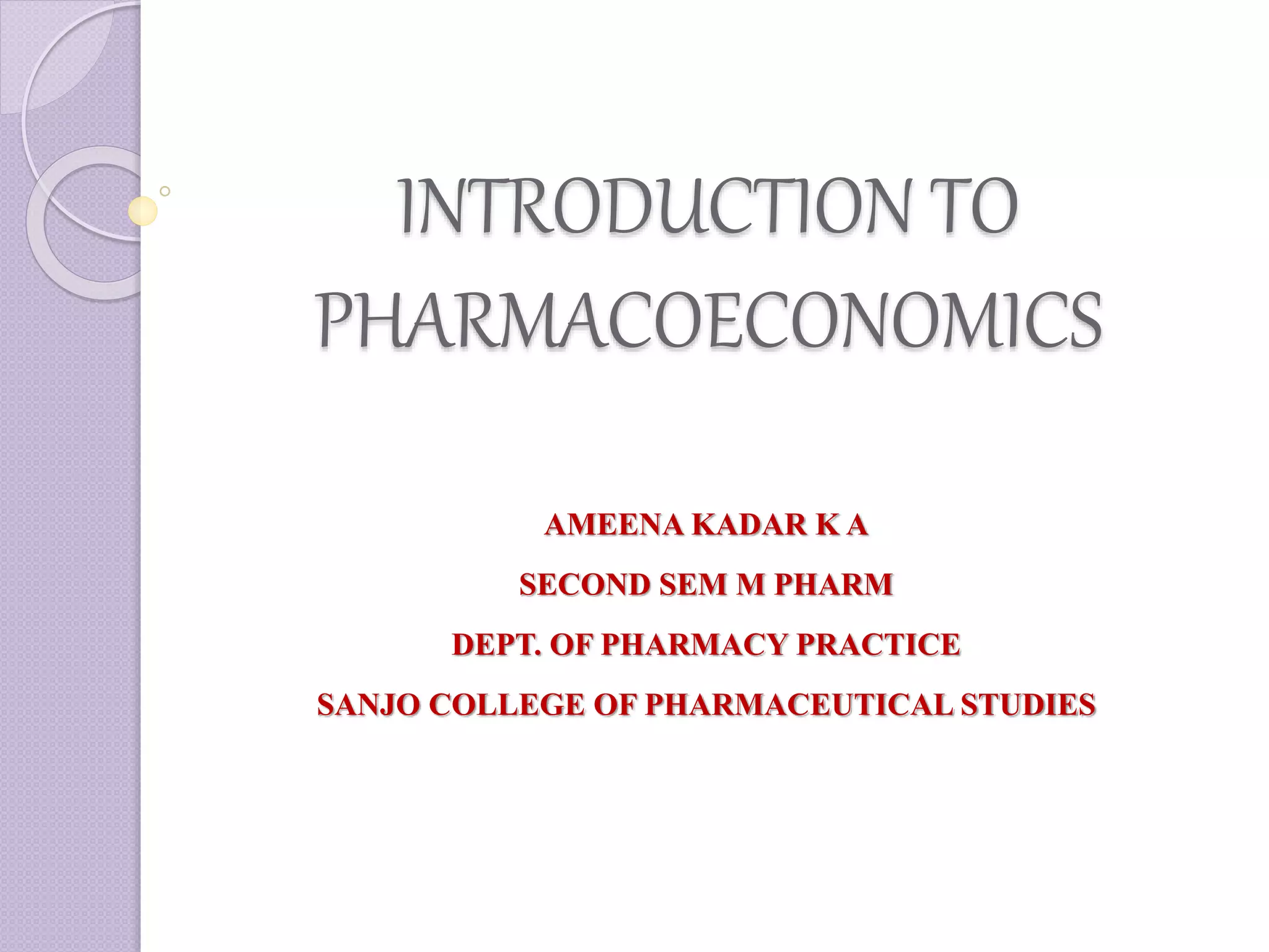 INTRODUCTION TO PHARMACOECONOMICS.pptx
