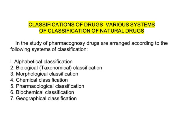 Introduction to pharmacognosy,classification of drugs,quality control ...