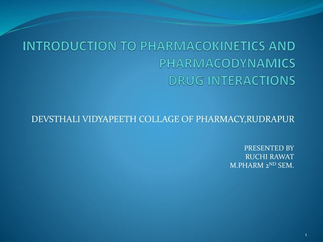 Introduction to pharmacokinetics and pharmacodynamics drug interaction | PPTX