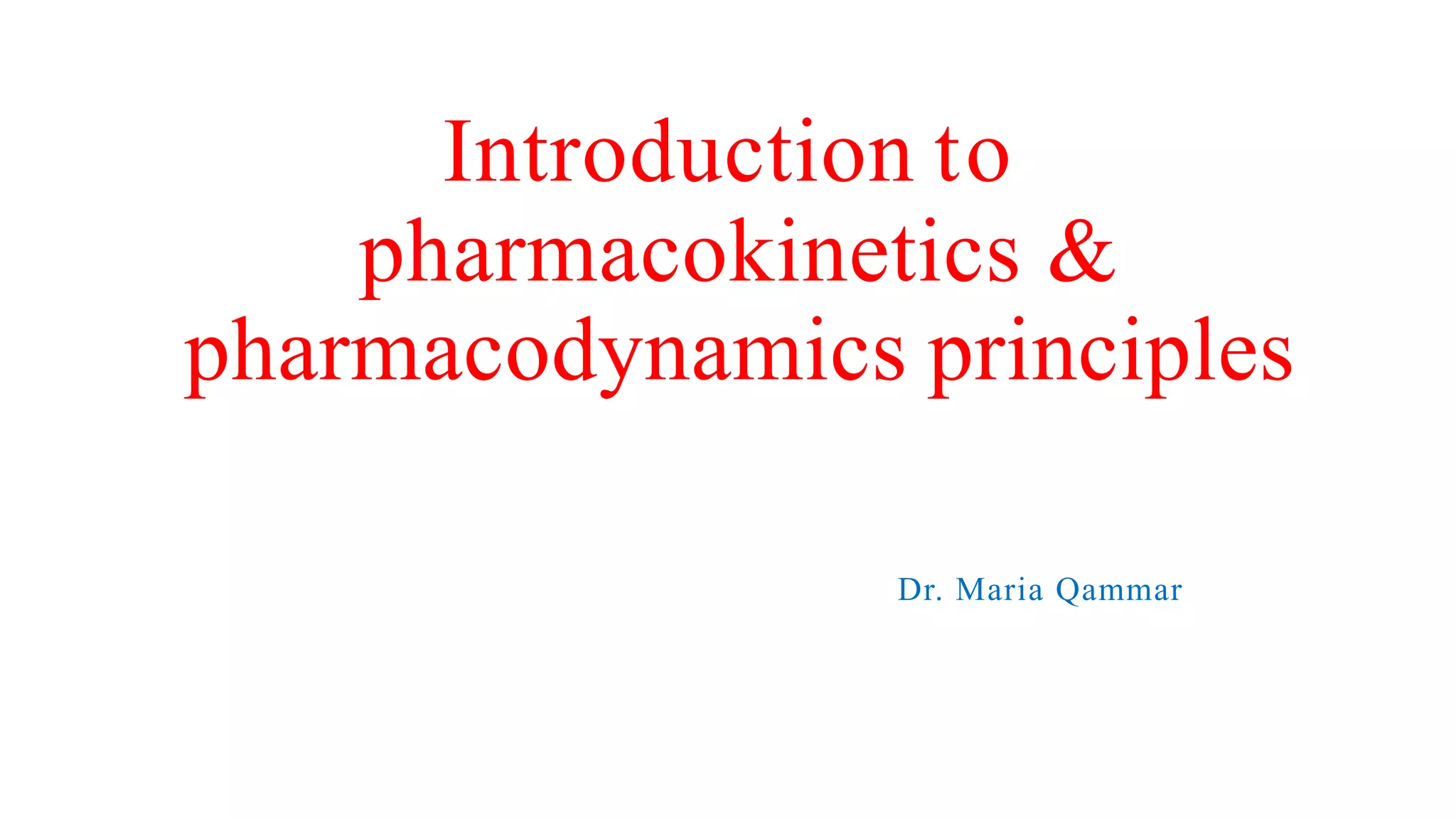 introduction to pharmacokinetic and pharmacodynamic principles | PPTX | Endocrine and Metabolic ...