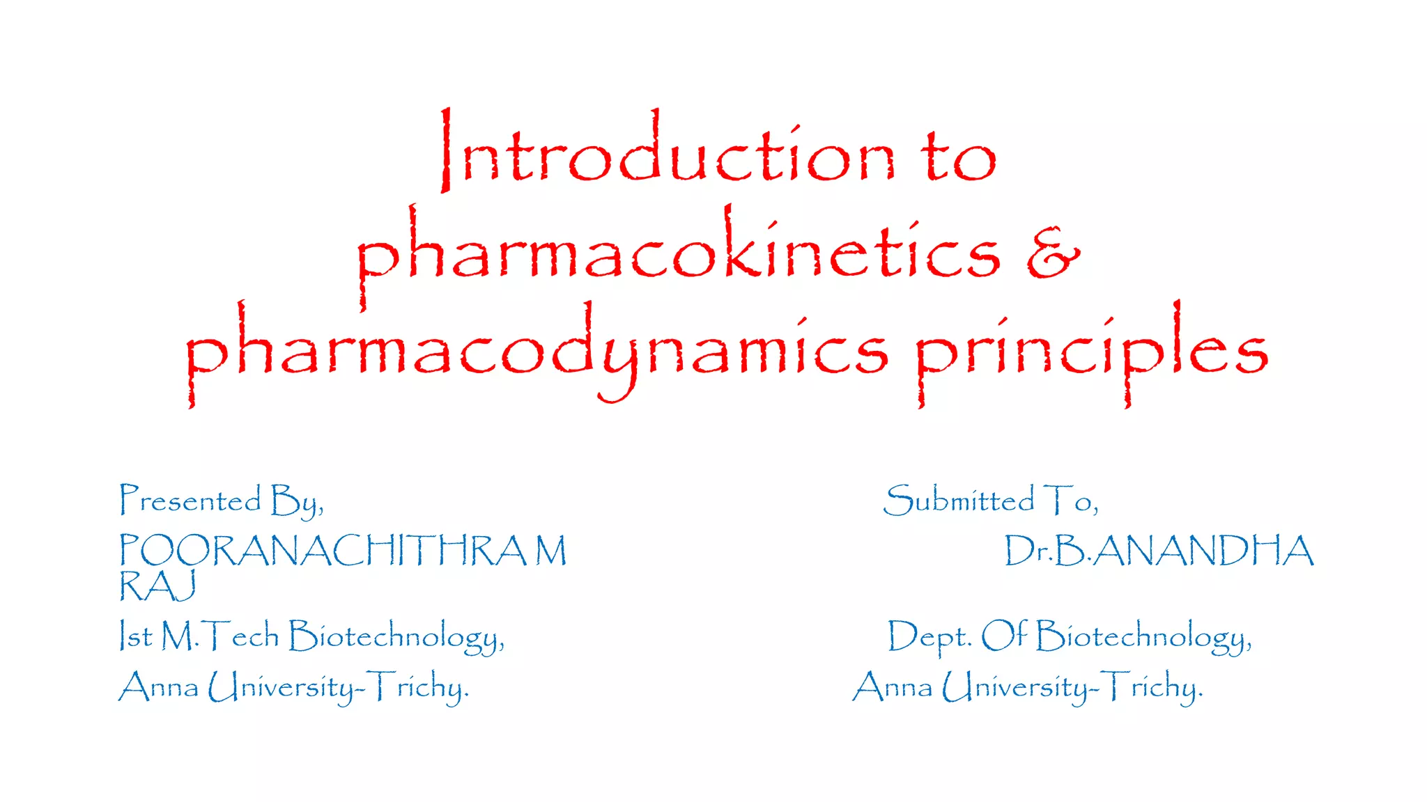 Introduction to pharmacokinetics and pharmacodynamics principles | PPTX