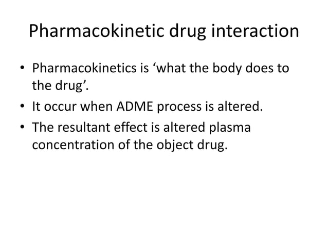 Introduction to pharmacokinetics & pharmacodynamics, drug interactions ...