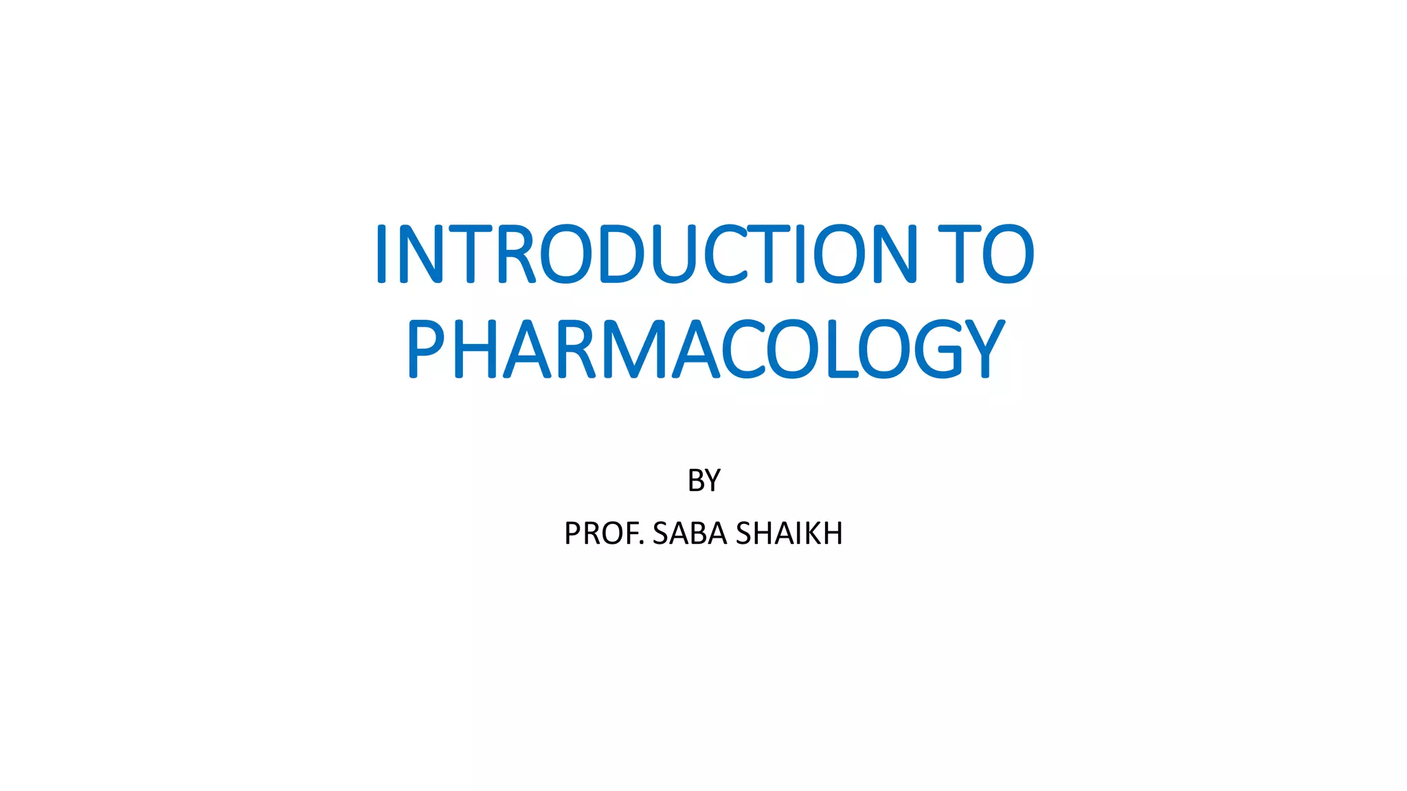 Unit-1: General pharmacology :Introduction to pharmacology | PDF