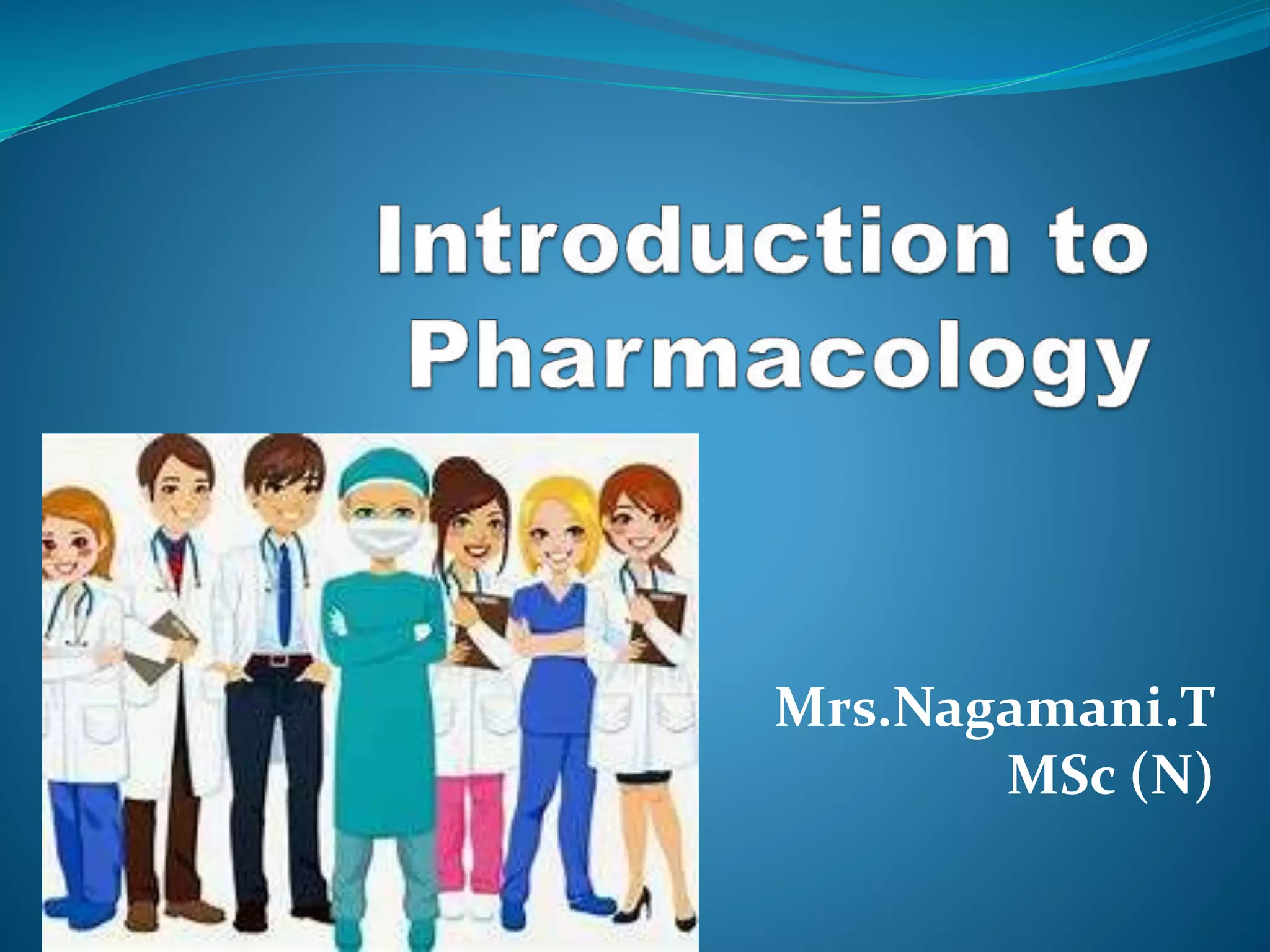 Introduction to Pharmacology.pptx