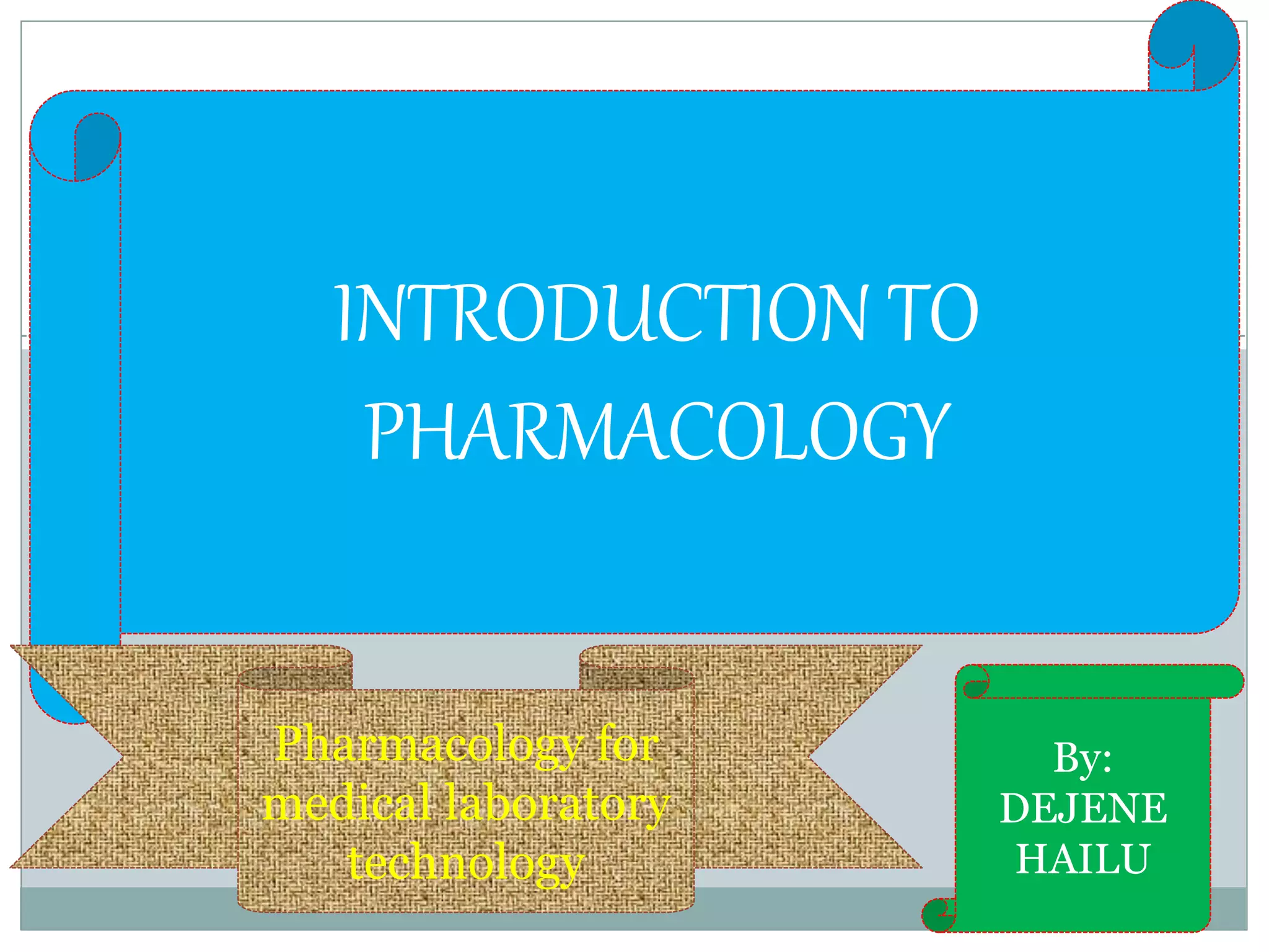 Introduction to PHARMACOLOGY.pptx