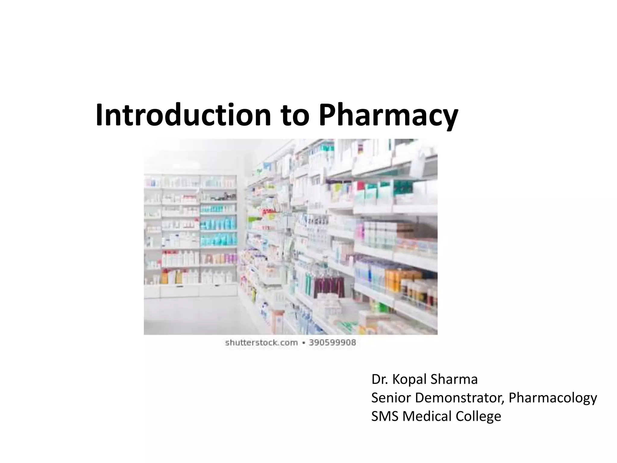 Introduction to pharmacy | PPTX