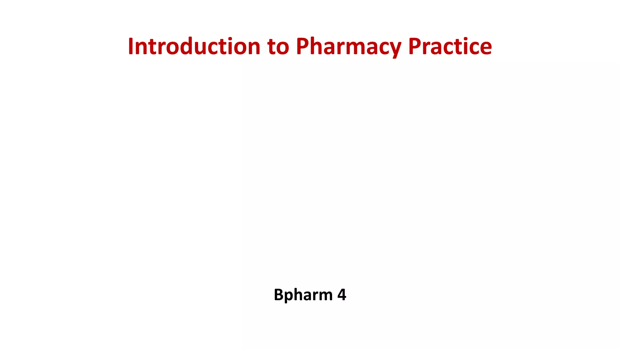 Introduction to Pharmacy Practice-2.pptx