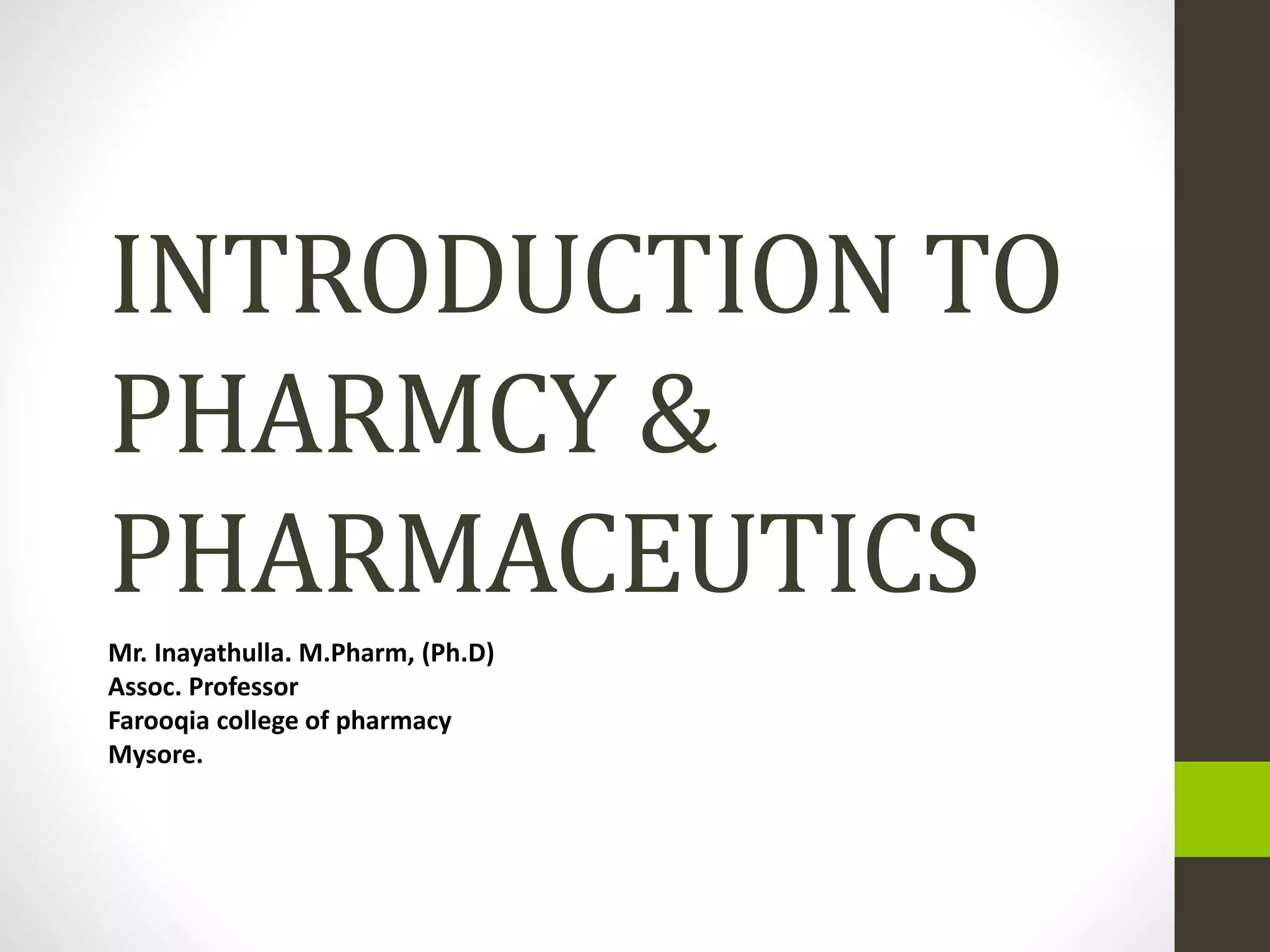 Introduction to pharmcy & pharmaceutics | PPT