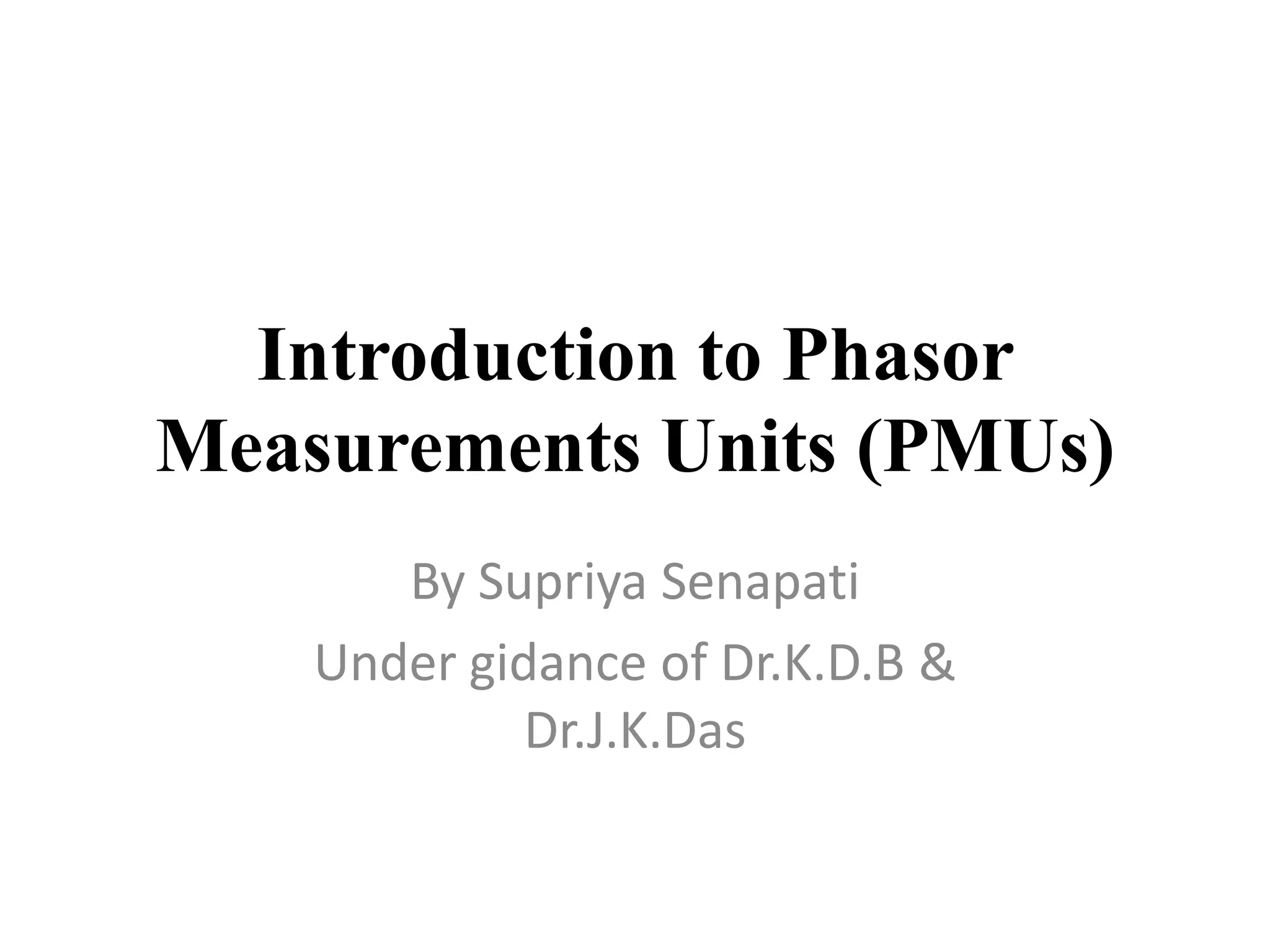 Introduction to phasor measurements units (pm us) | PPTX