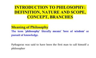 Introduction to philosophy definition, nature and scope, concept ...
