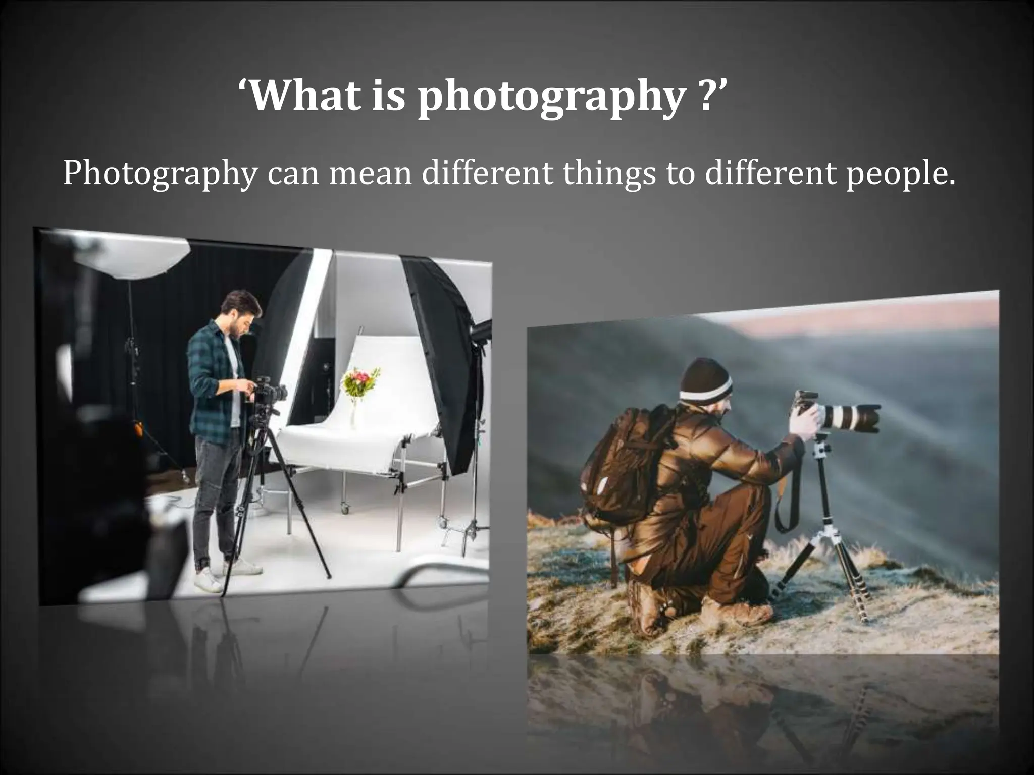 INTRODUCTION TO PHOTOGRAPHY FOR BEGINNERS | PPT