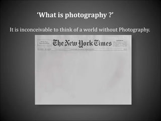 INTRODUCTION TO PHOTOGRAPHY FOR BEGINNERS | PPT