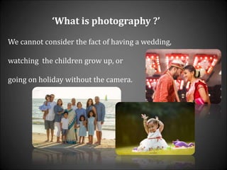 INTRODUCTION TO PHOTOGRAPHY FOR BEGINNERS | PPT
