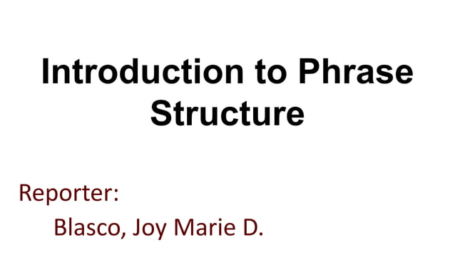 Introduction to Phrase Structure | PPTX | Programming Languages | Computing