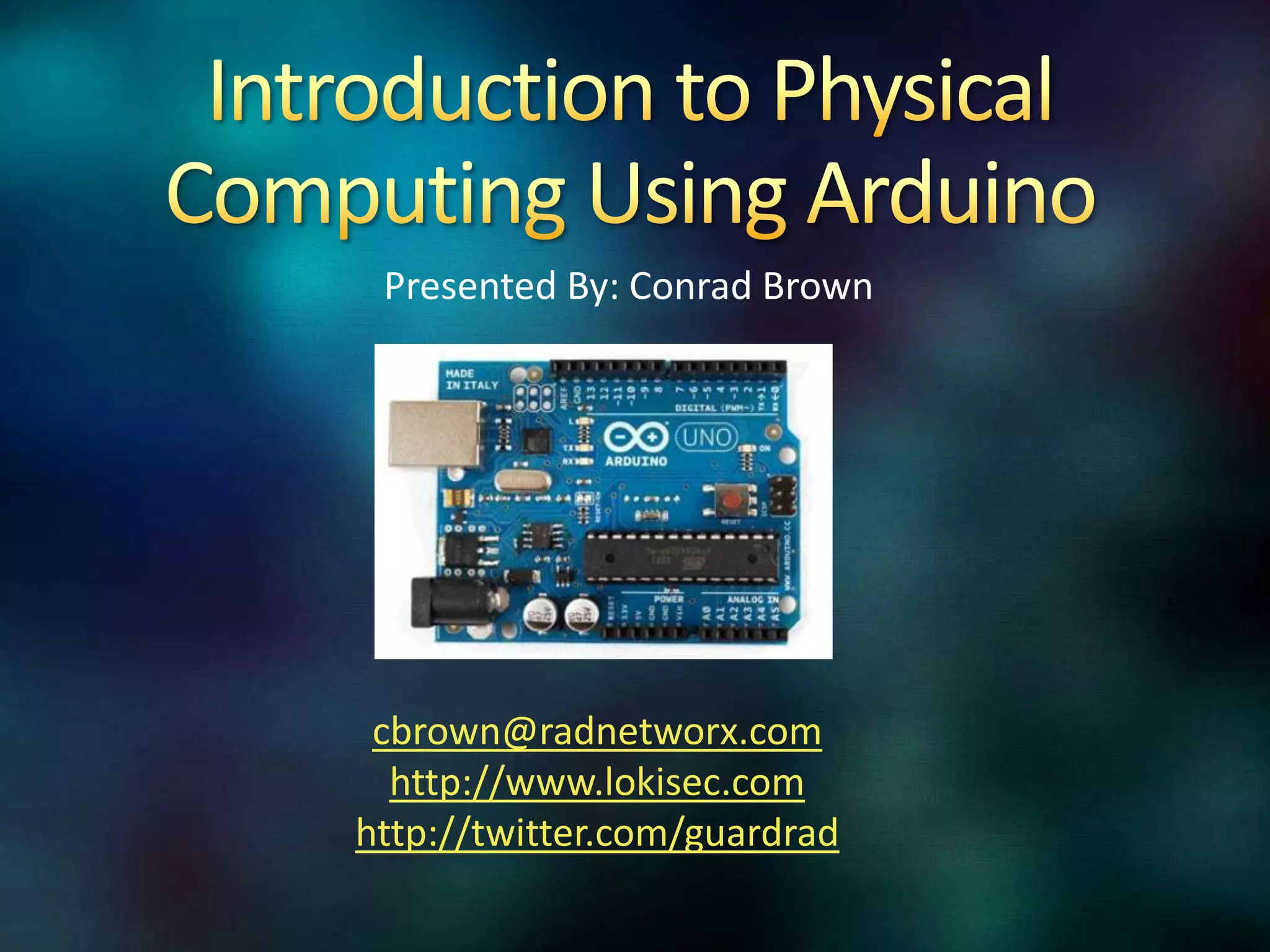 Introduction To Physical Computing Using Arduino Ppt