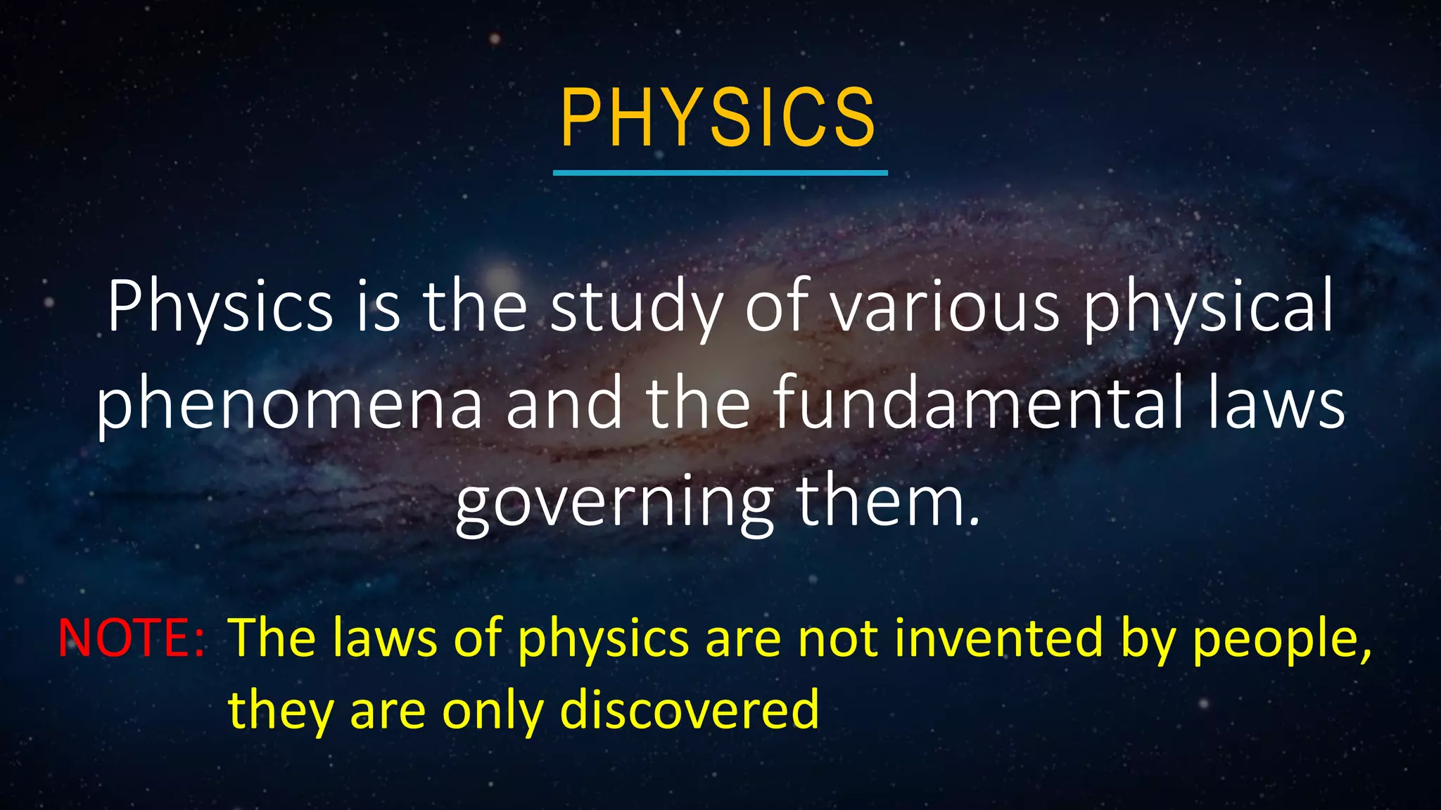 Introduction to physics--Branches of Physics--Importance of physics | PPTX