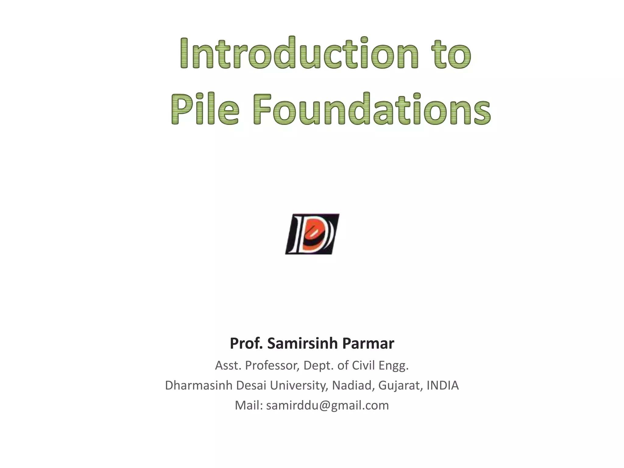 Introduction to Pile Foundations.ppt