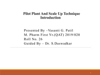 Introduction to pilot plant and scale up technology | PPTX