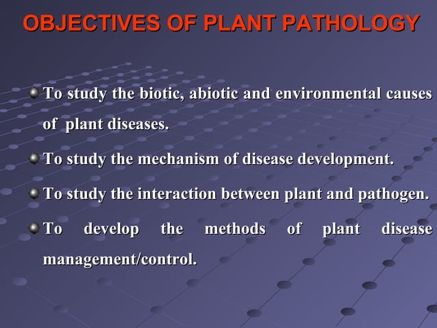Introduction to plant pathology | PPT | Agriculture | Industries