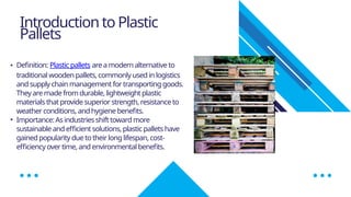 Introduction to Plastic Pallets Manufacturers | PPTX