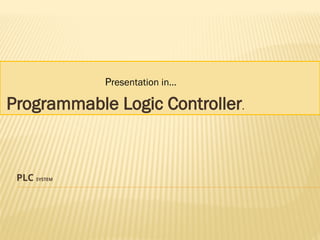 introduction to Programmable Logic Control PLC .pptx