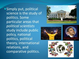 Introductiontopoliticalscience 100621020245-phpapp02 | PPTX