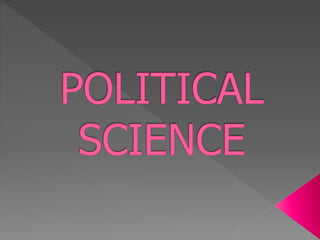 INTRODUCTION TO POLITICAL SCIENCE | PPTX