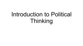 Introduction to Political Thinking & Growth Mindset.pptx