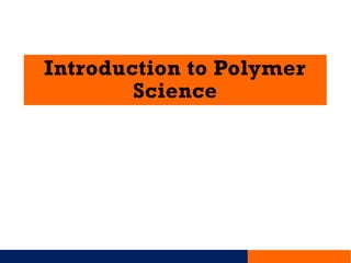 Introduction to Polymer Science and engineering | PDF
