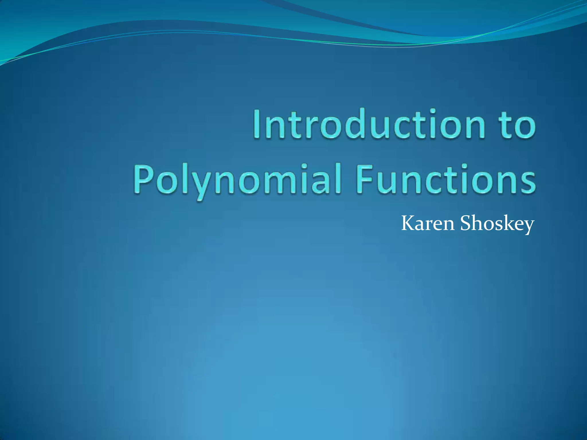 Introduction To Polynomial Functions Pptx Physics Science
