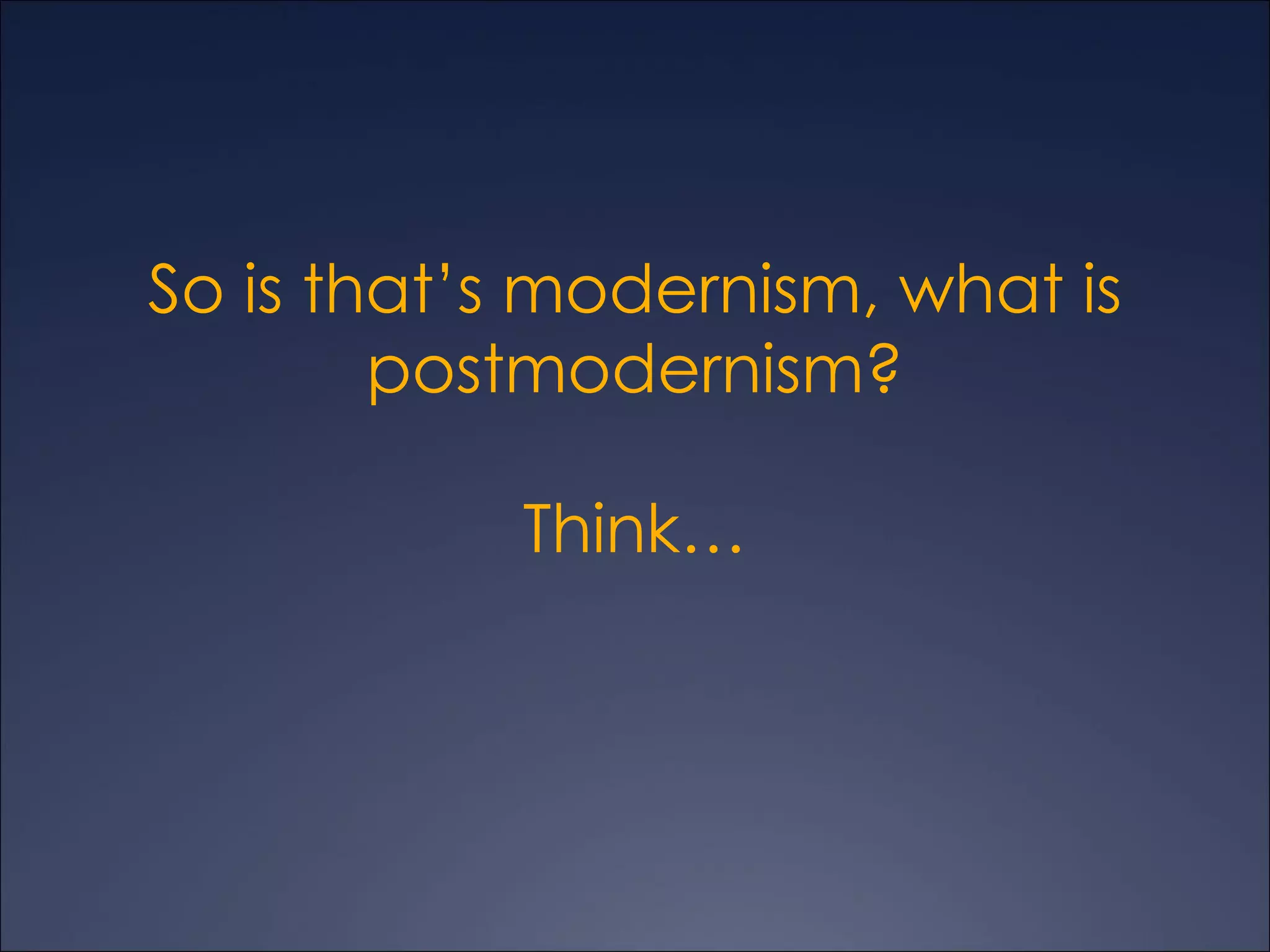Introduction to post modernism | PPT