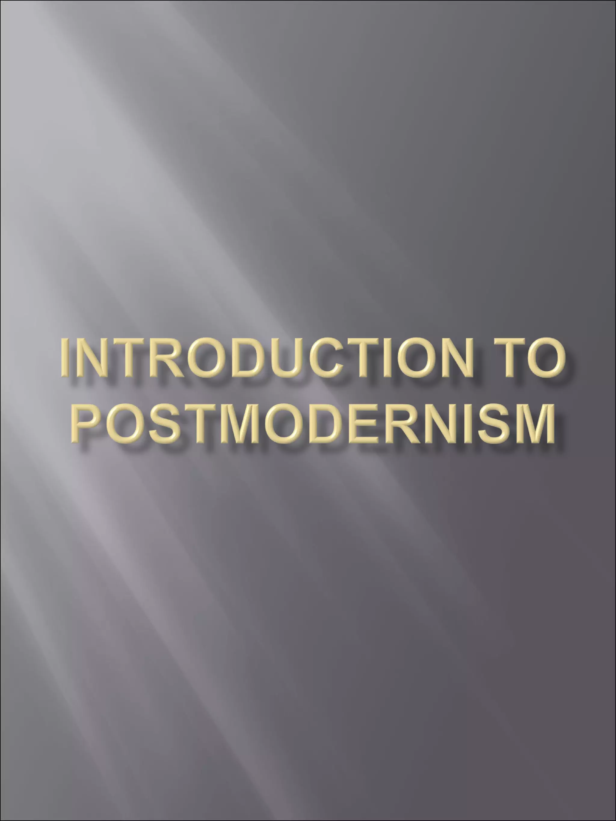 Introduction to postmodernism | PPT | Modern Art | Fine Art
