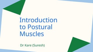 Introduction to Posture Muscles & Postural Analysis.pptx