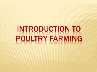 Introduction to poultry farming | PPTX