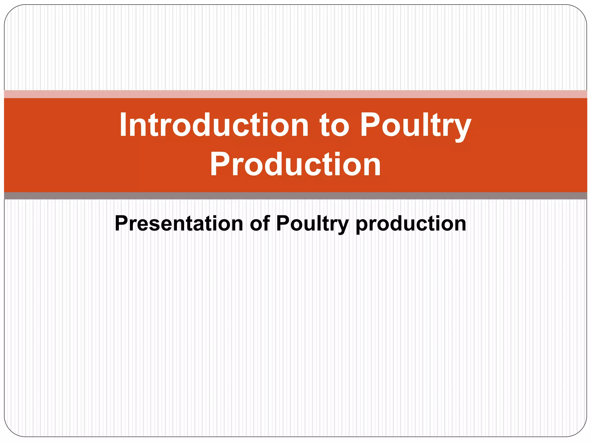 Introduction to poultry production | PPTX