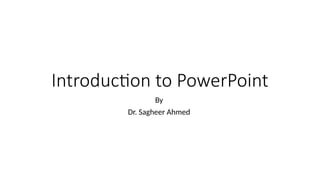 Introduction to PowerPoint MS Power point introduction option view main ...