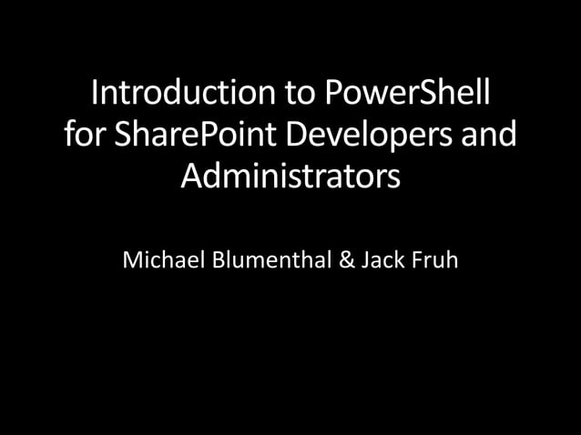 Introduction to PowerShell - Be a PowerShell Hero - SPFest workshop ...