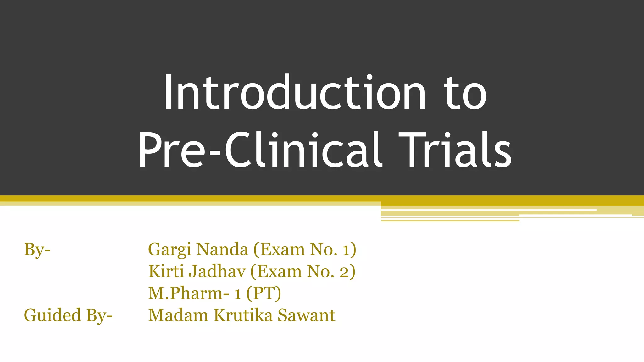 Introduction to Pre-clinical Trials | PPTX