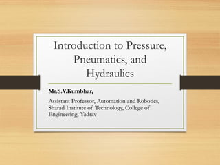 Introduction to Pressure Pneumatics and Hydraulics.ppt