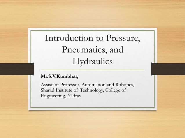 Introduction to Pressure Pneumatics and Hydraulics.ppt