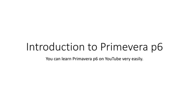 Introduction to Primevera p6.pptx