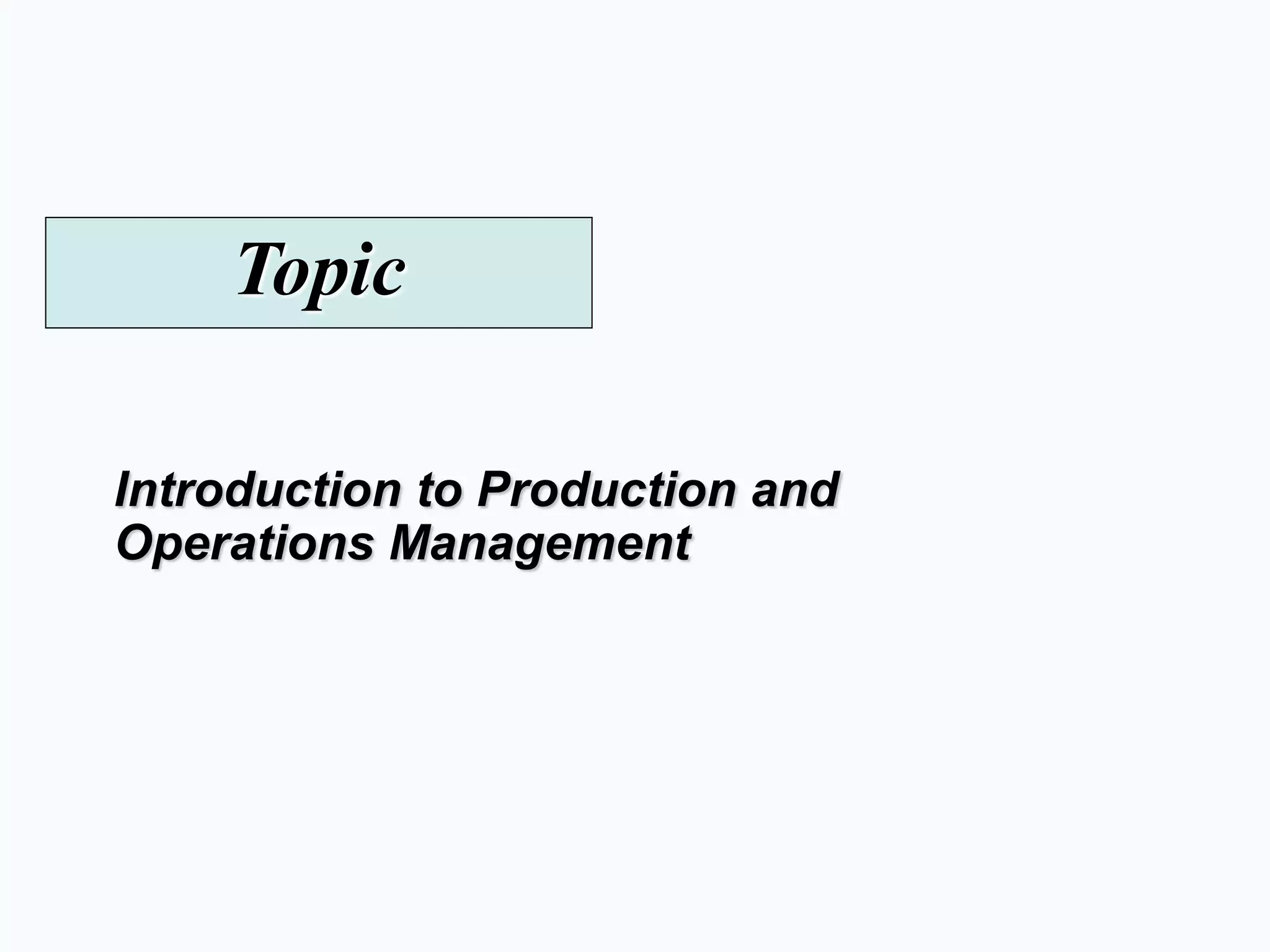 Introduction to production and operations management | PPT
