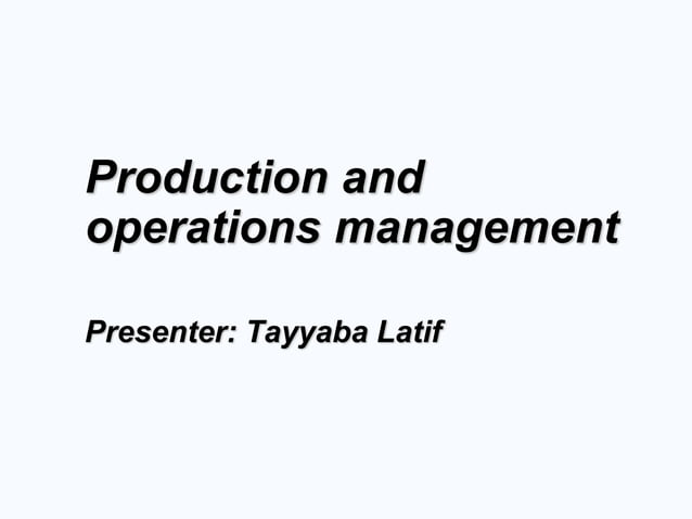Introduction to production and operations management | PPT